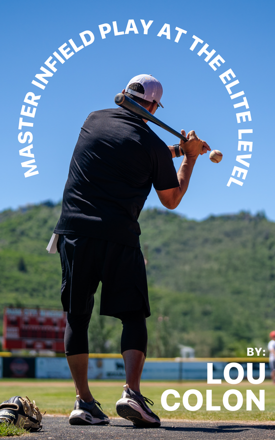 Master The Fundamentals of Infield Play – Lou Colon Baseball